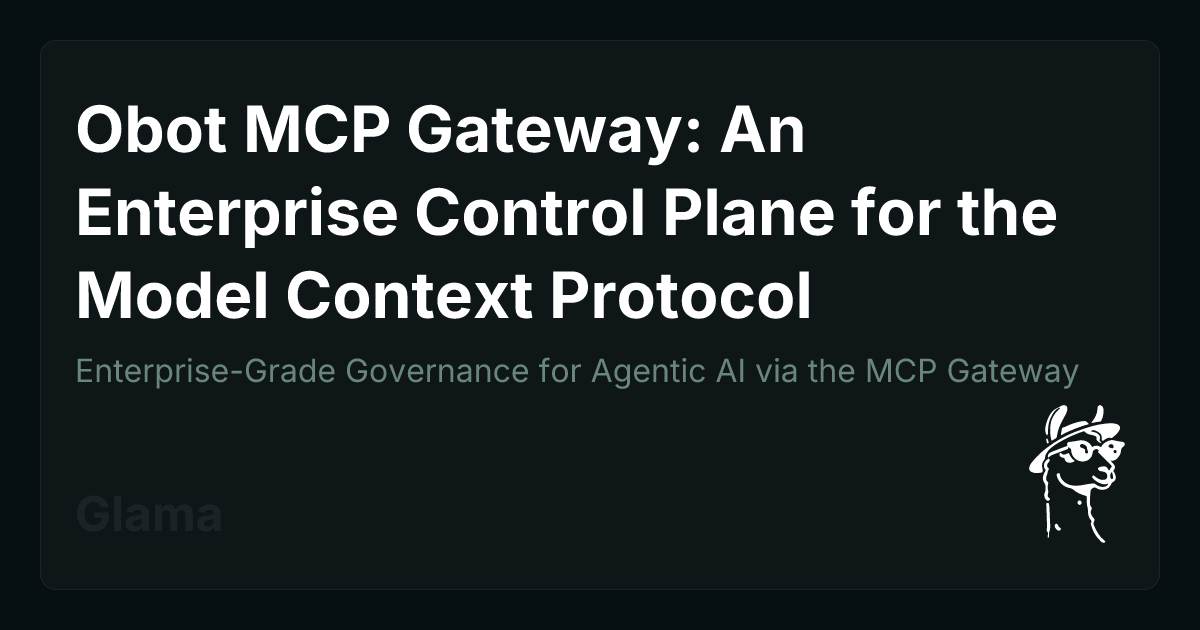 Enterprise-Grade Governance for Agentic AI via the MCP Gateway | Glama