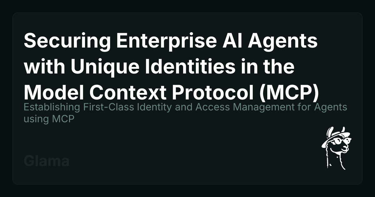 Establishing First-Class Identity and Access Management for Agents using MCP | Glama
