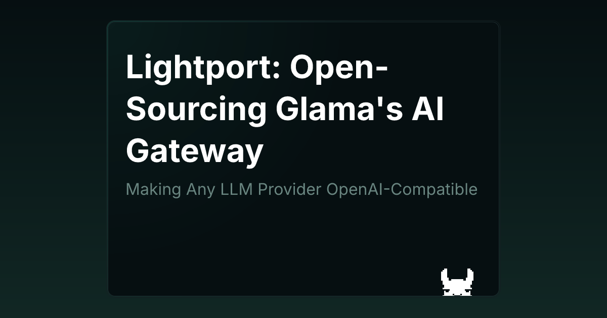 Making Any LLM Provider OpenAI-Compatible | Glama