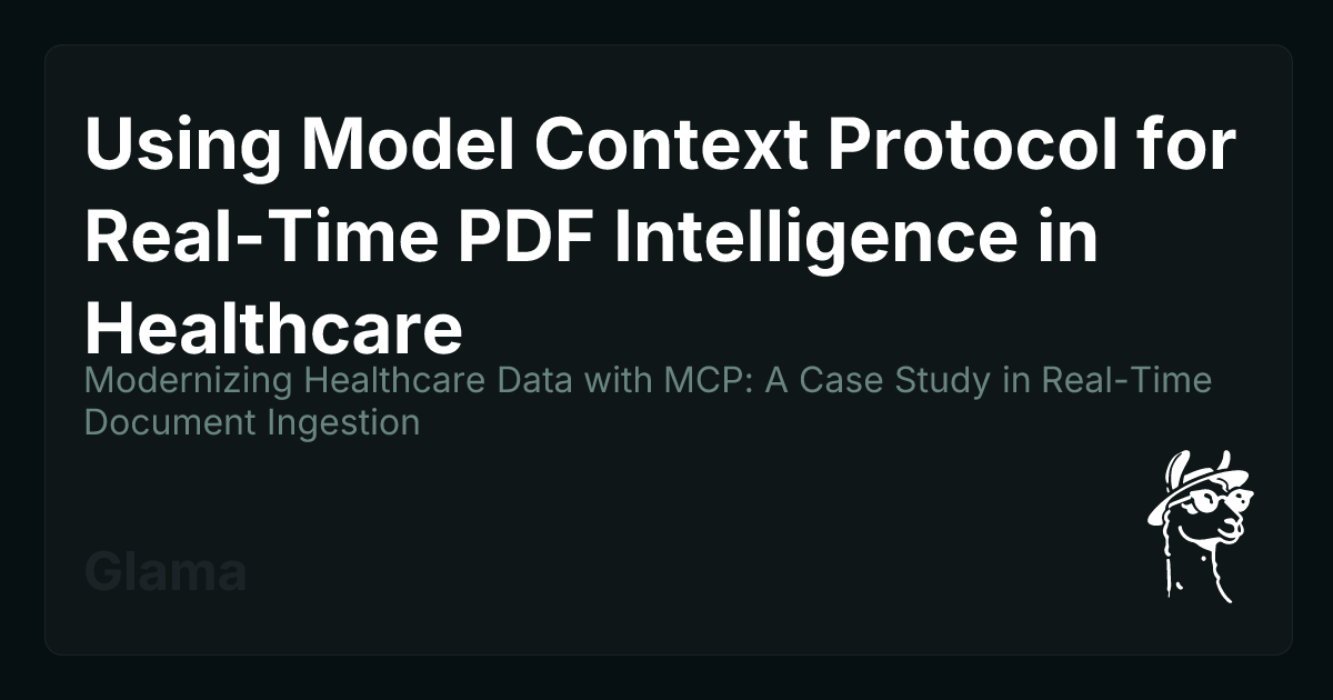 Modernizing Healthcare Data with MCP: A Case Study in Real-Time Document Ingestion | Glama