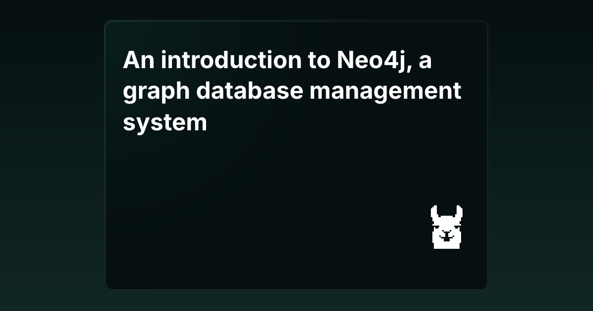 An introduction to Neo4j, a graph database management system | Glama