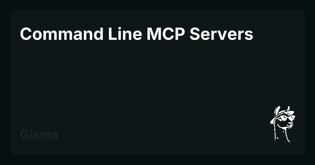 Command Line MCP Servers | Glama
