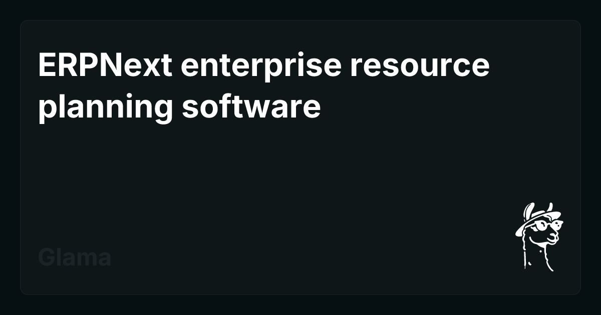 ERPNext enterprise resource planning software | Glama