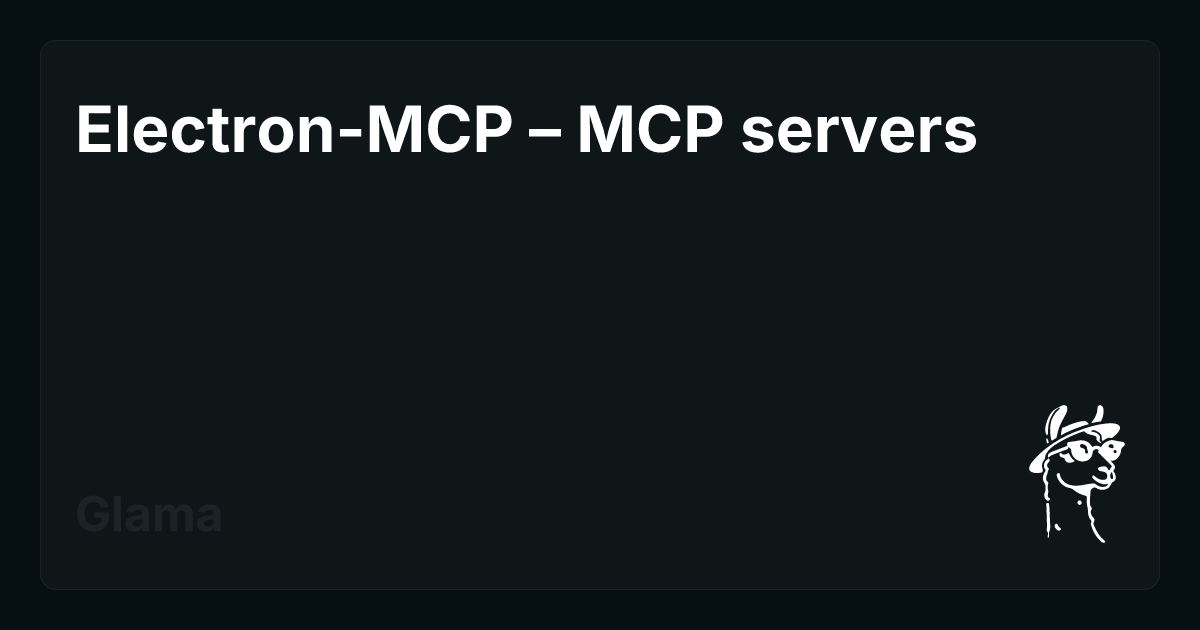 Electron-MCP – MCP servers | Glama