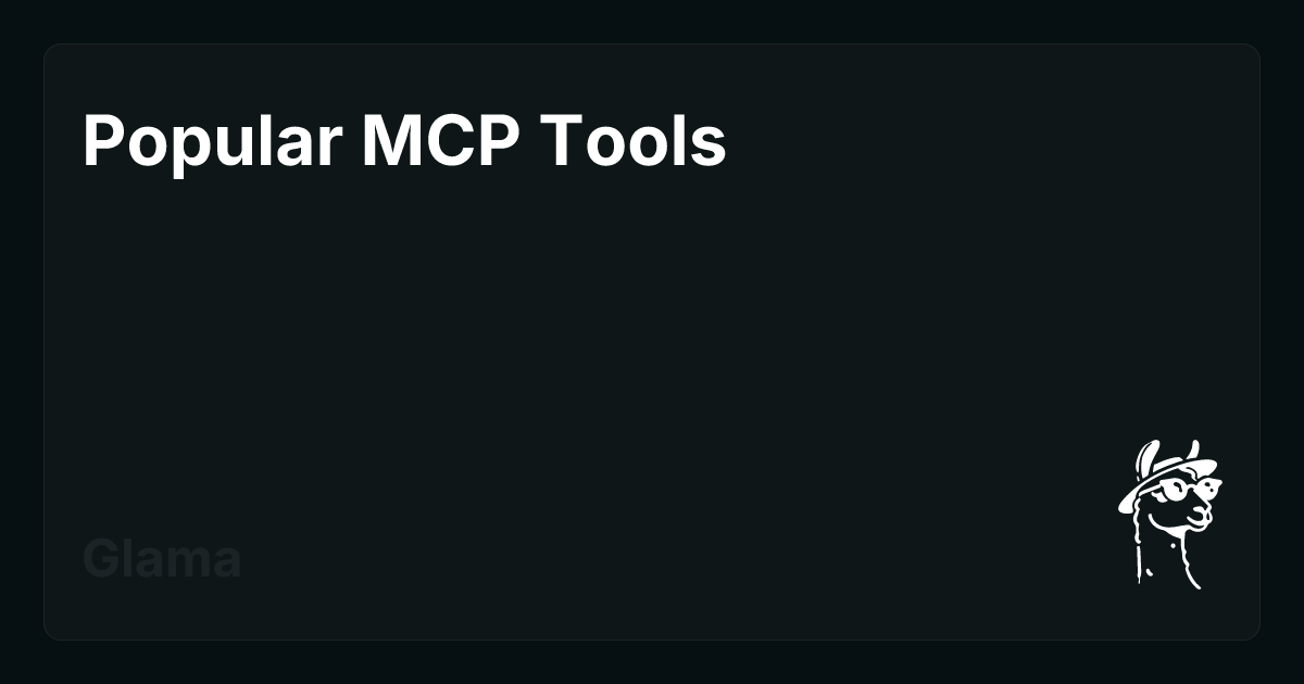 Popular MCP Tools | Glama