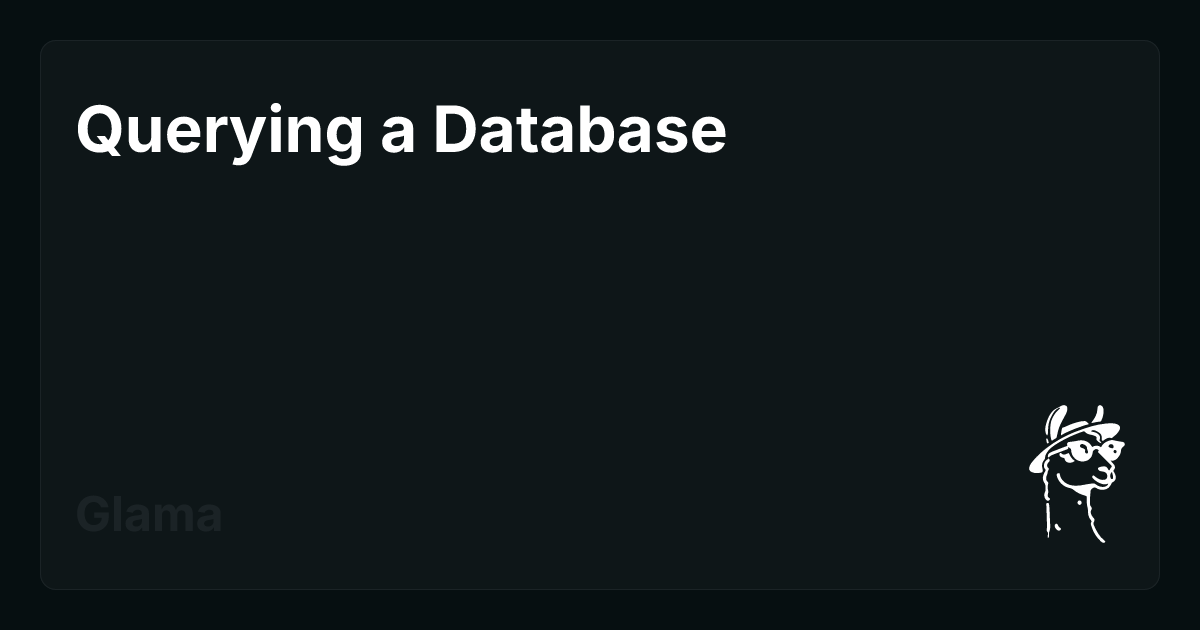 Querying a Database | Glama
