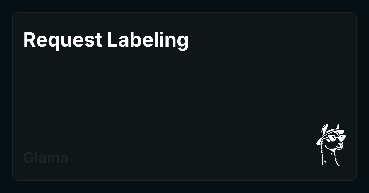 Request Labeling | Glama