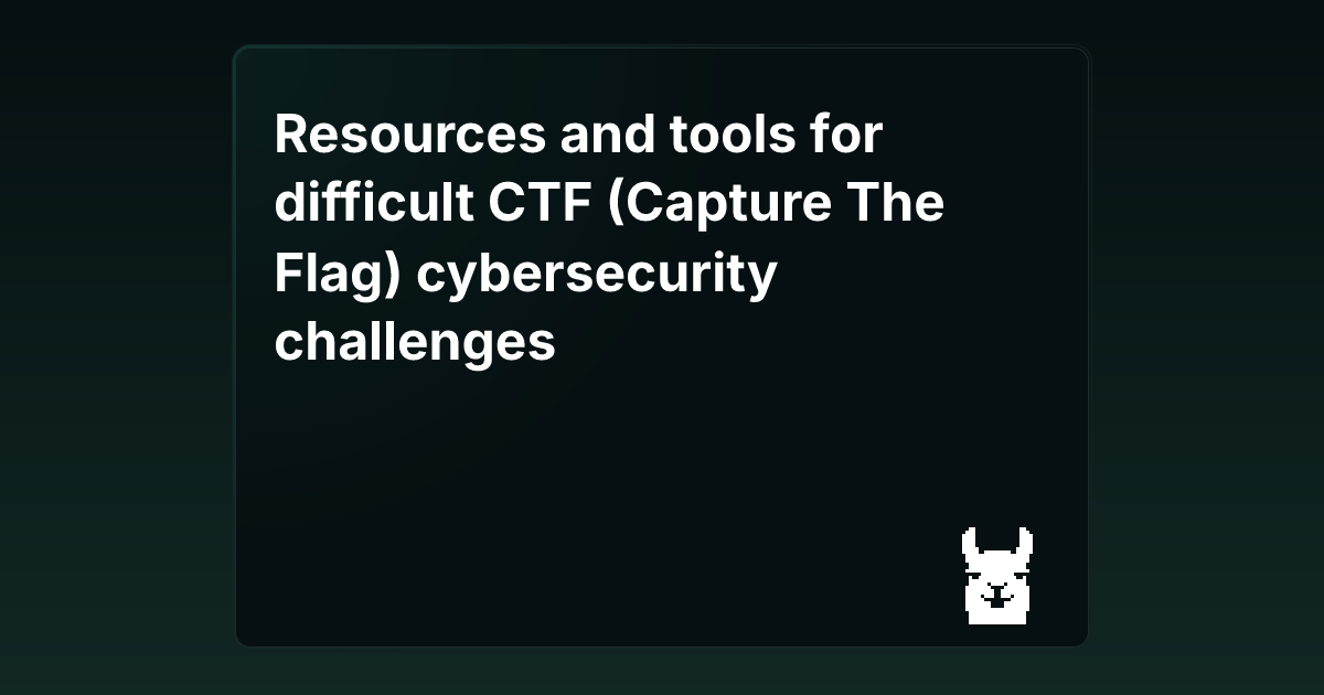 Resources and tools for difficult CTF (Capture The Flag) cybersecurity ...