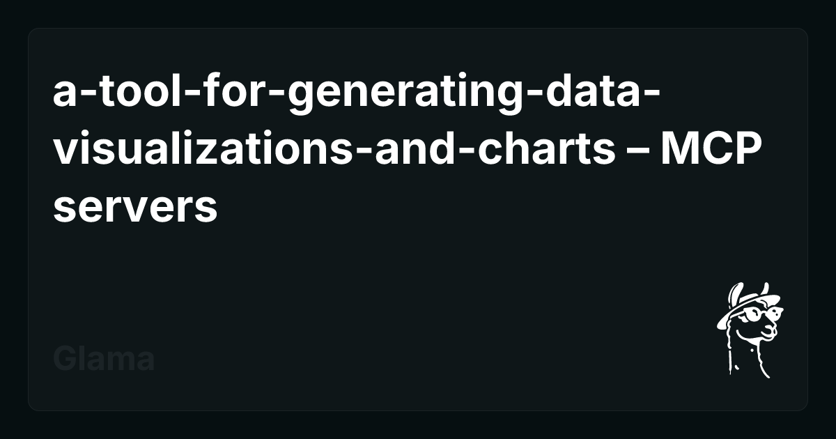 a-tool-for-generating-data-visualizations-and-charts – MCP servers | Glama