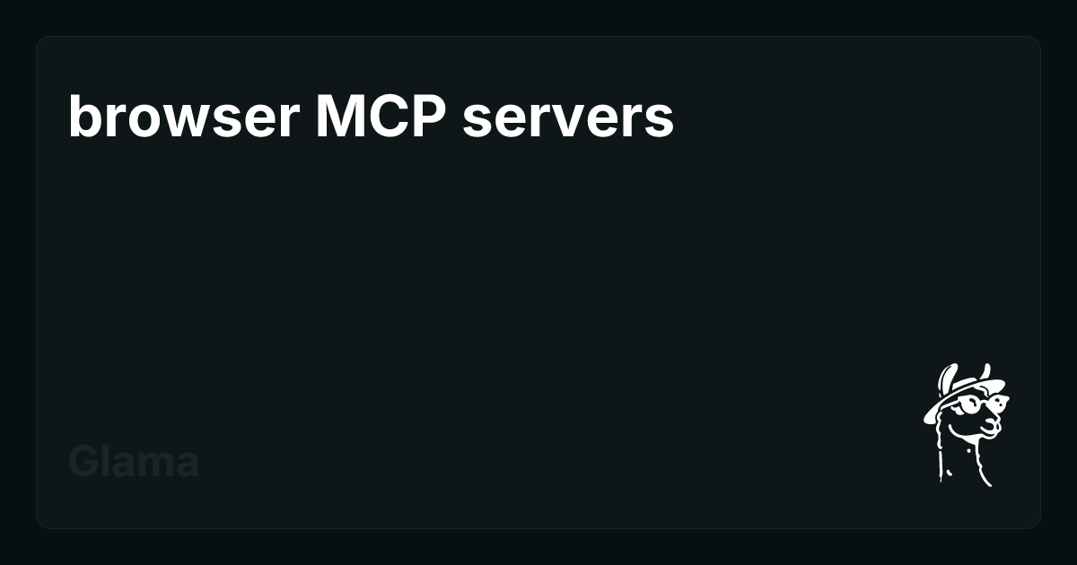 browser MCP servers | Glama