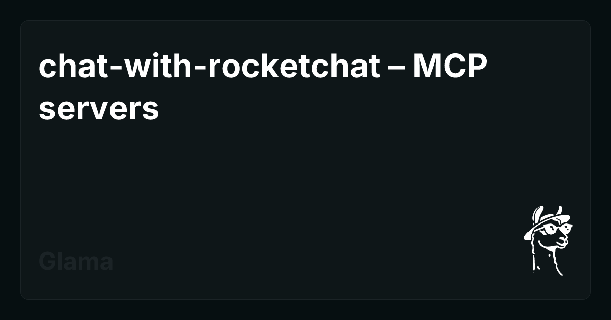 chat-with-rocketchat – MCP servers | Glama