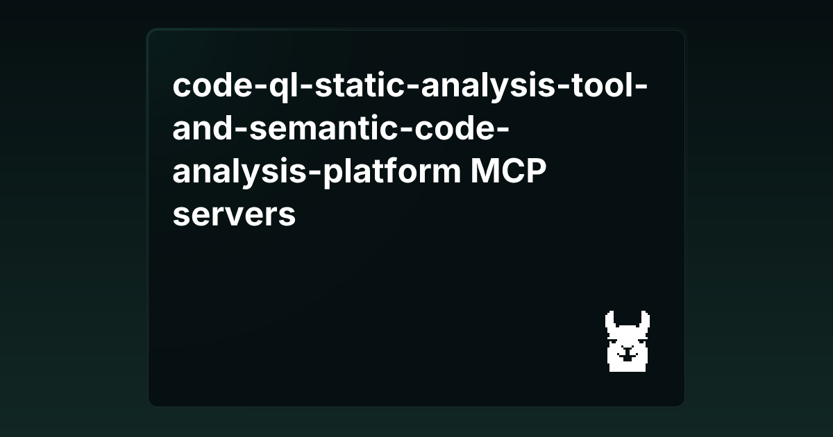 code-ql-static-analysis-tool-and-semantic-code-analysis-platform MCP servers | Glama