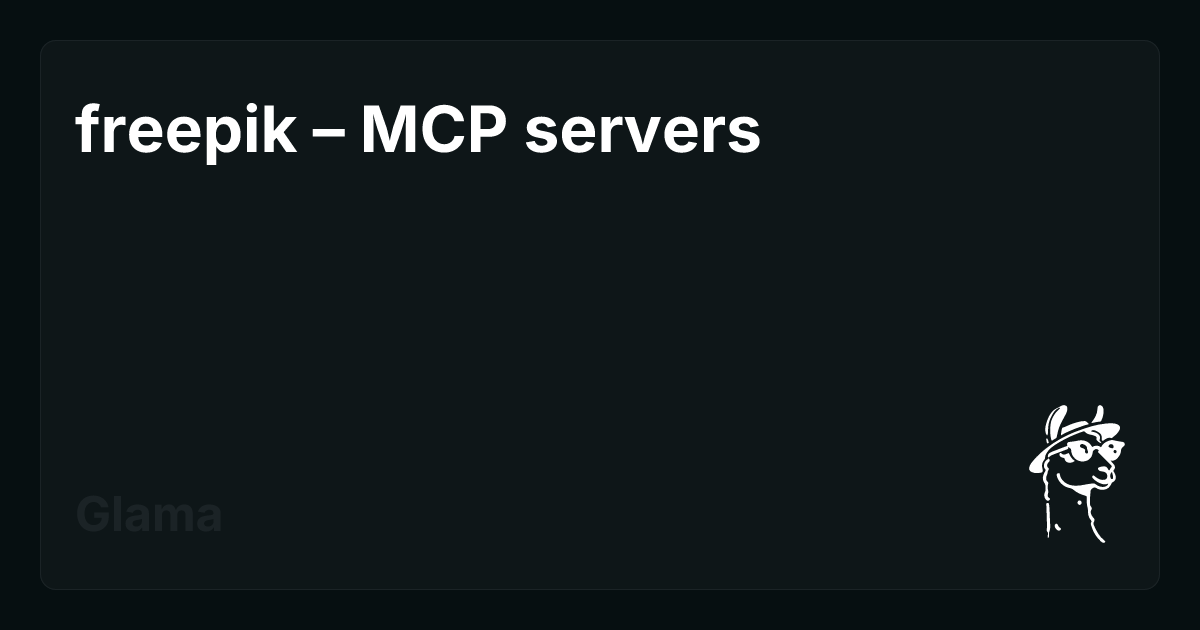 freepik – MCP servers | Glama