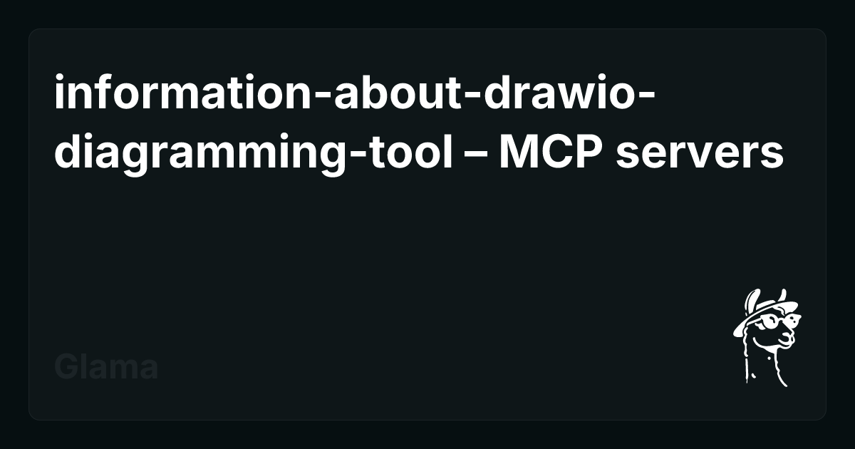 information-about-drawio-diagramming-tool – MCP servers | Glama