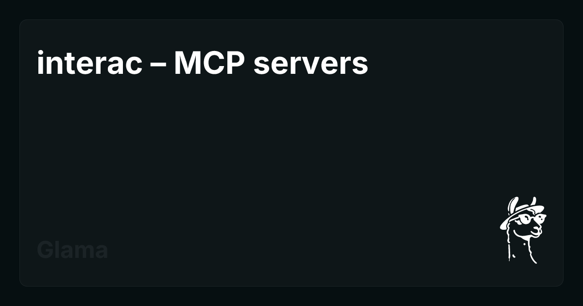 interac – MCP servers | Glama