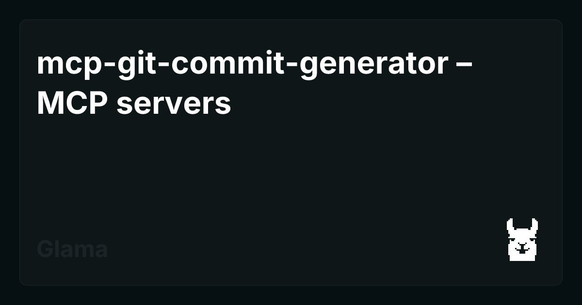 mcp-git-commit-generator – MCP servers | Glama
