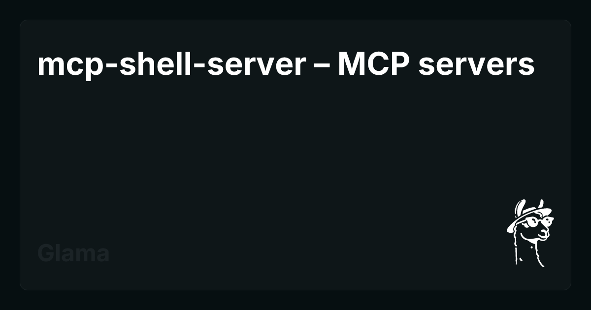 mcp-shell-server – MCP servers | Glama