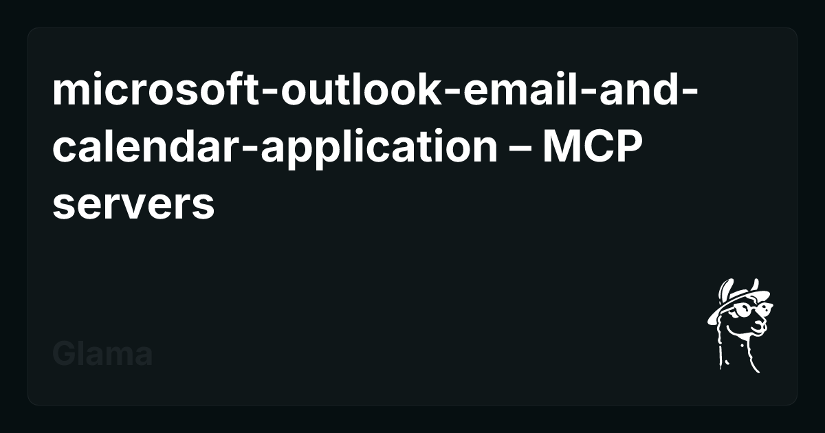 microsoft-outlook-email-and-calendar-application – MCP servers | Glama