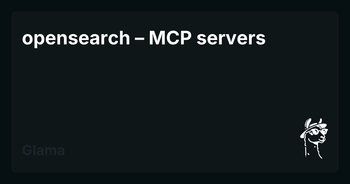 opensearch – MCP servers | Glama