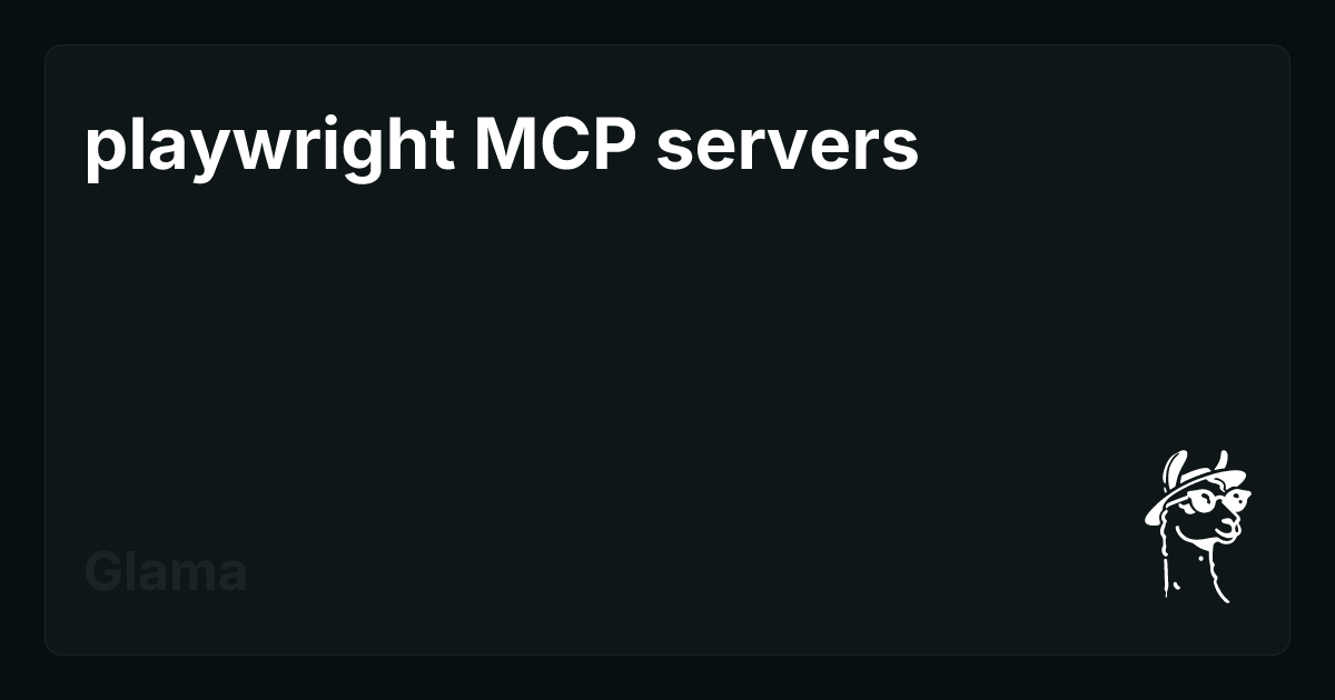 playwright MCP servers | Glama