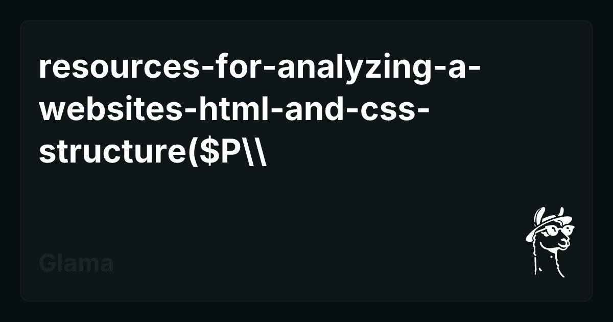 Resources For Analyzing A Websites Html And Css Structure Mcp Servers