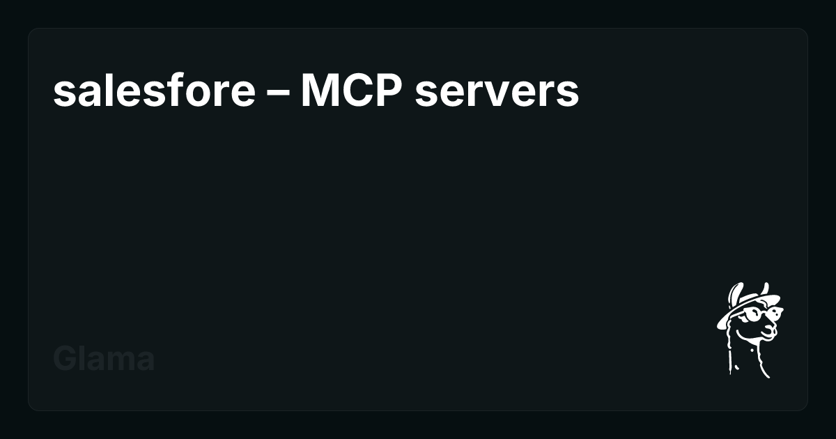 salesfore – MCP servers | Glama