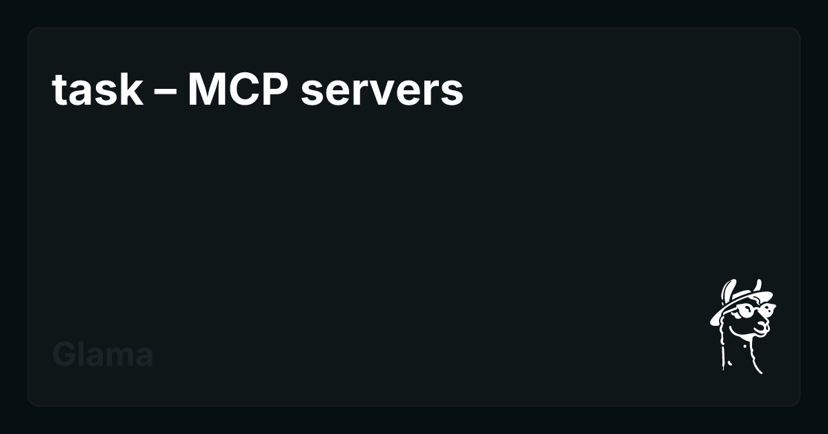 task – MCP servers | Glama