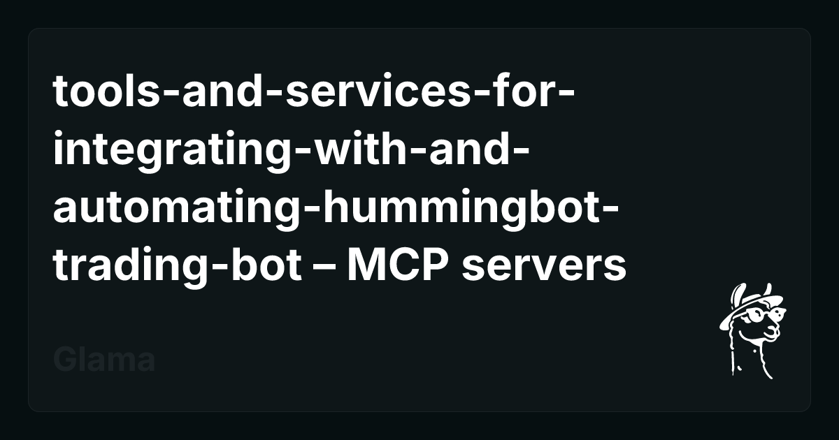 tools-and-services-for-integrating-with-and-automating-hummingbot ...
