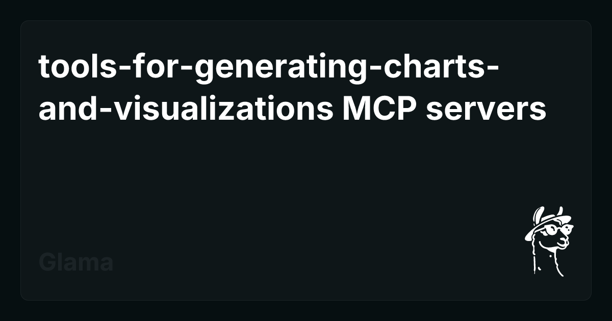 tools-for-generating-charts-and-visualizations MCP servers | Glama
