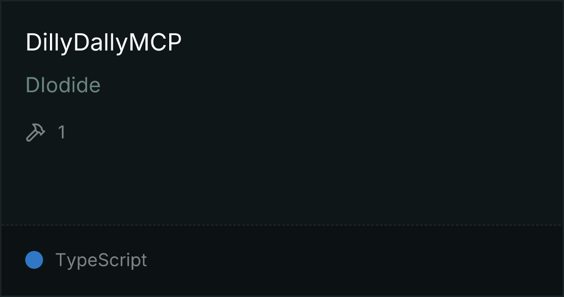 Score | DillyDallyMCP | Glama