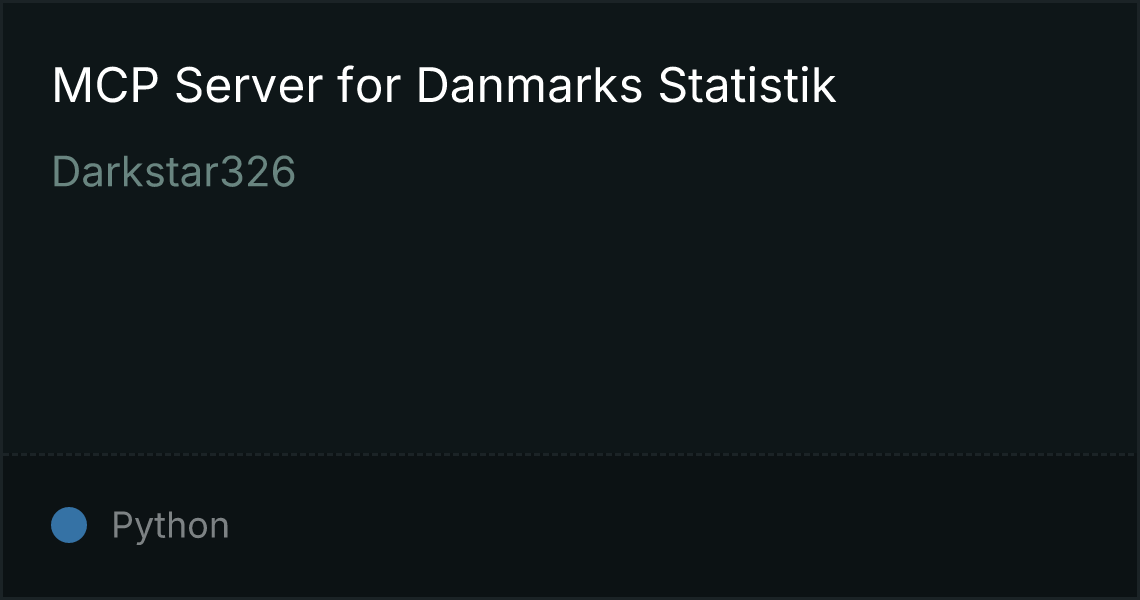 MCP Server for Danmarks Statistik by Darkstar326 | Glama
