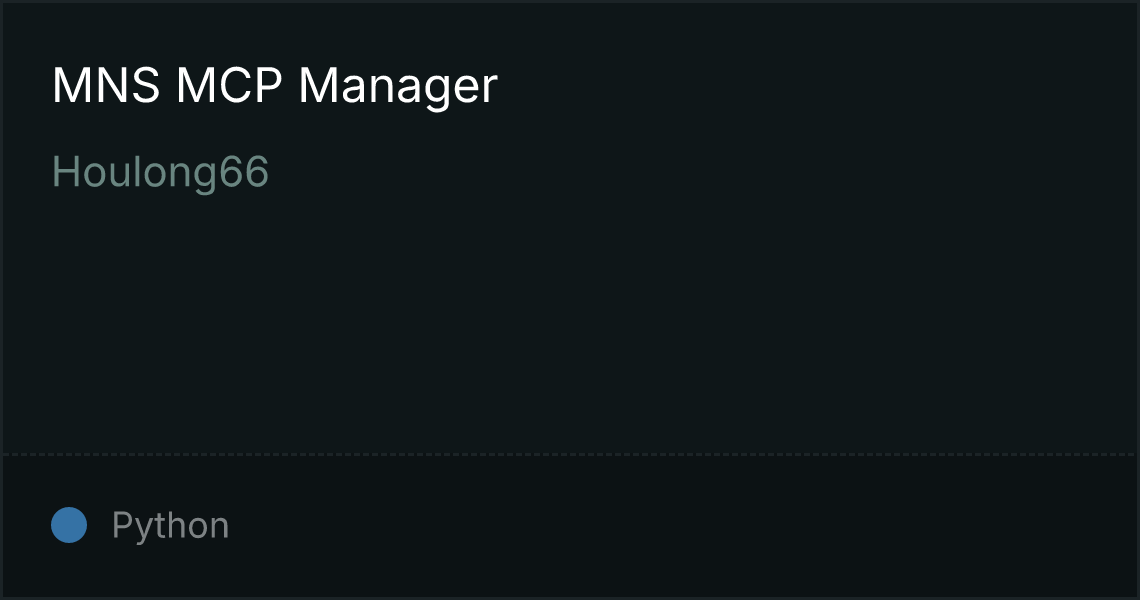 MNS MCP Manager by Houlong66 | Glama