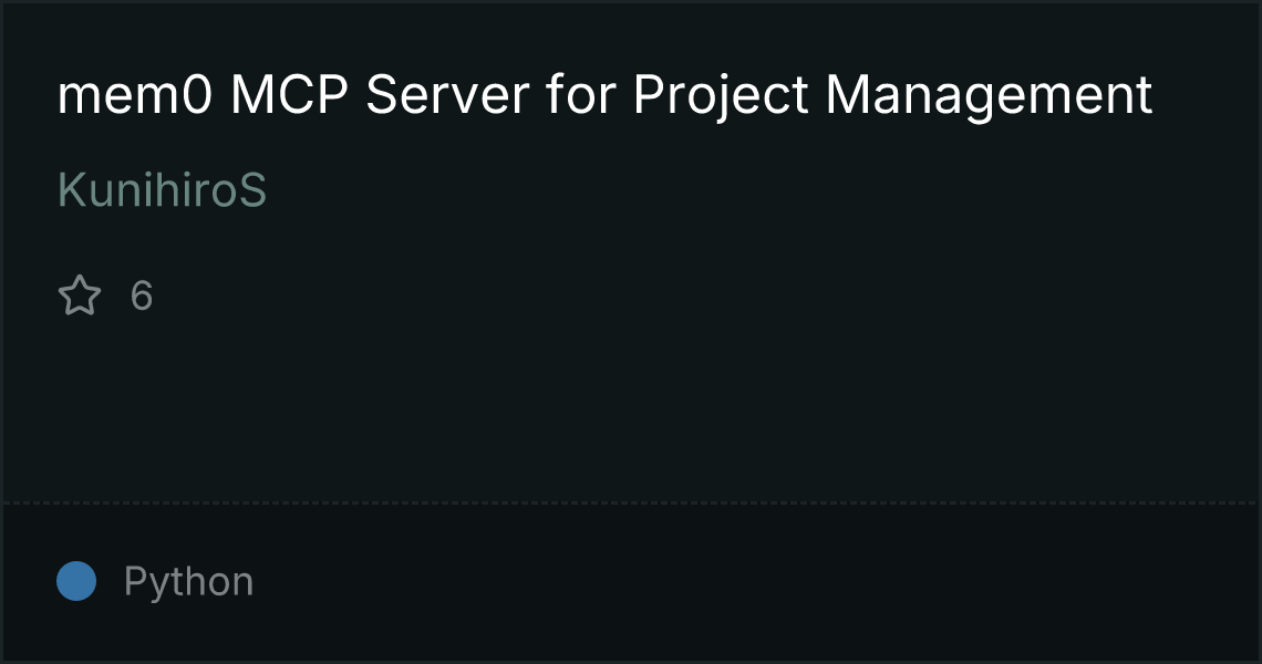 mem0 MCP Server for Project Management by KunihiroS | Glama