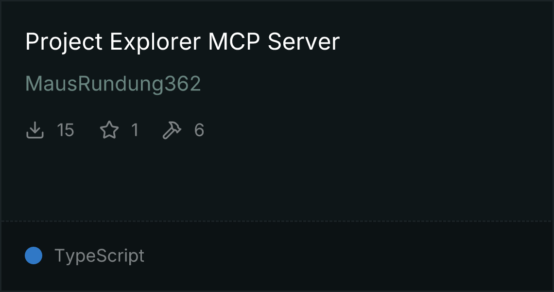 Project Explorer MCP Server by MausRundung362 | Glama