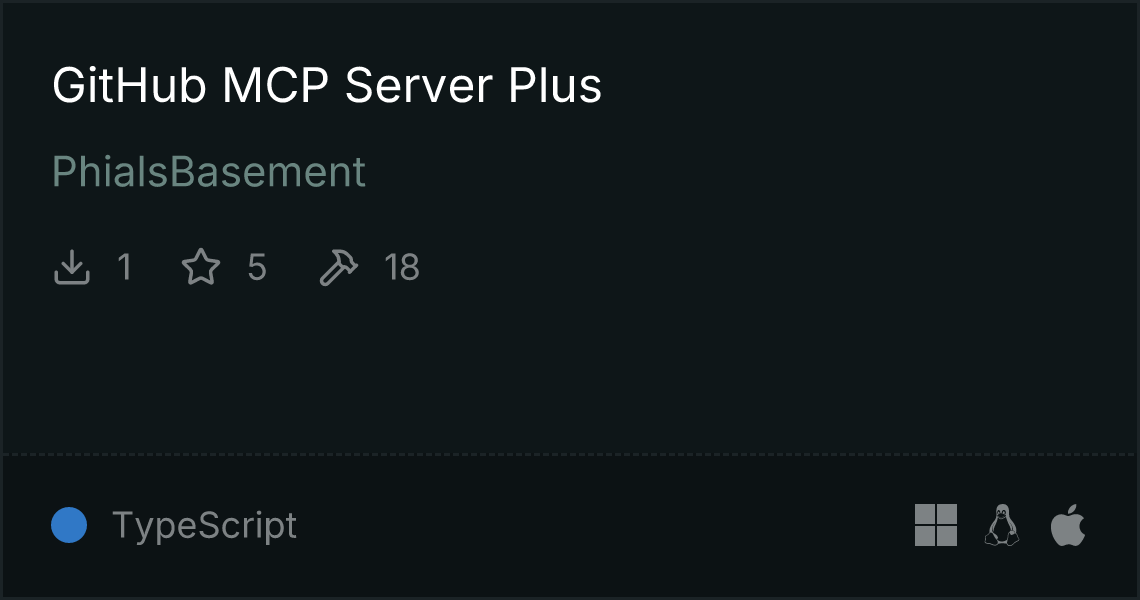 GitHub MCP Server Plus by PhialsBasement | Glama