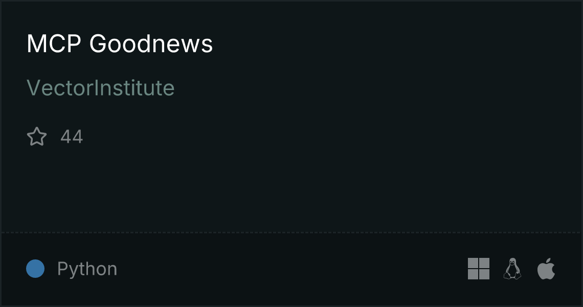 MCP Goodnews by VectorInstitute | Glama