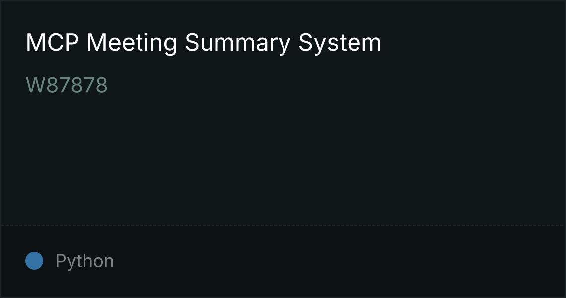 MCP Meeting Summary System by W87878 | Glama