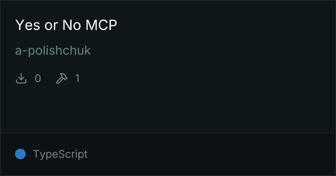 Yes or No MCP by a-polishchuk | Glama