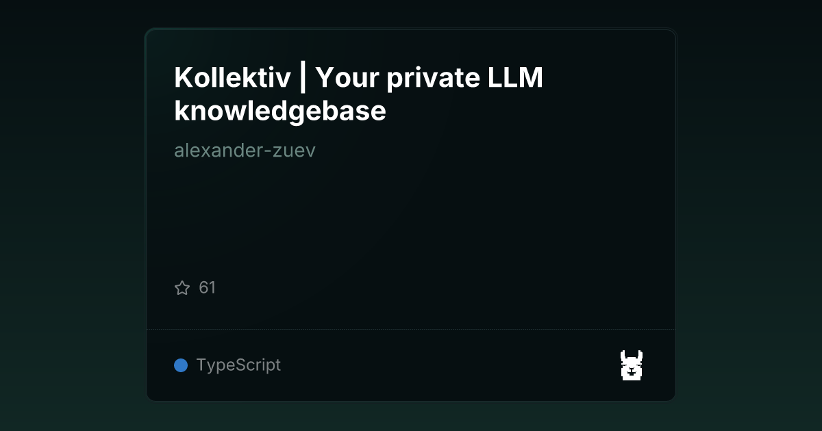 Kollektiv | Your private LLM knowledgebase by alexander-zuev | Glama