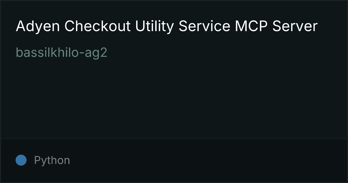 Adyen Checkout Utility Service MCP Server | Glama