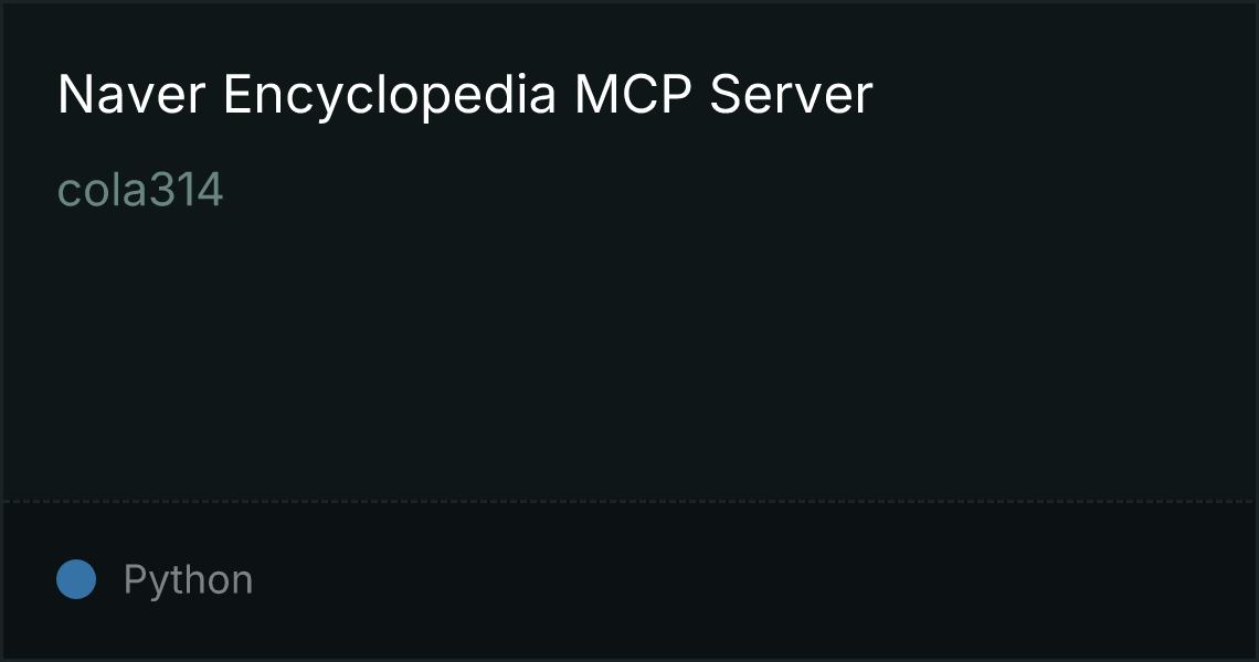 Naver Encyclopedia MCP Server by cola314 | Glama