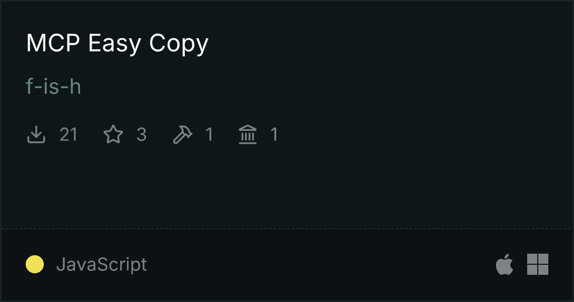 MCP Easy Copy by f-is-h | Glama