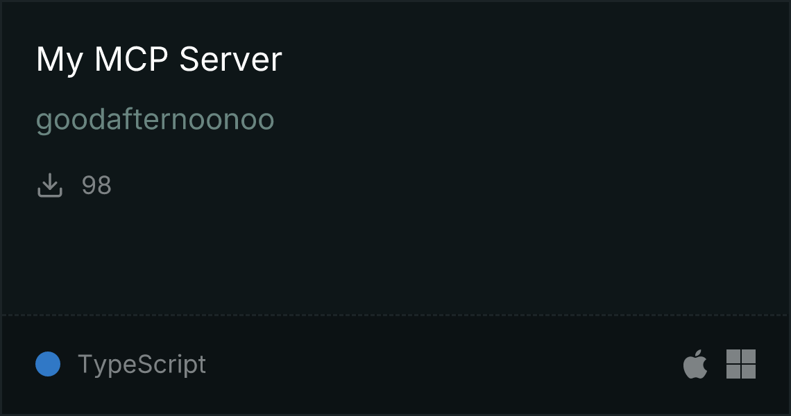 My MCP Server by goodafternoonoo | Glama