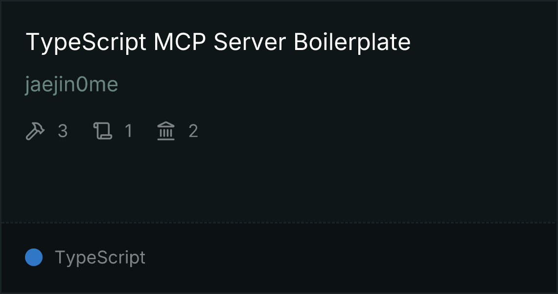 TypeScript MCP Server Boilerplate | Glama