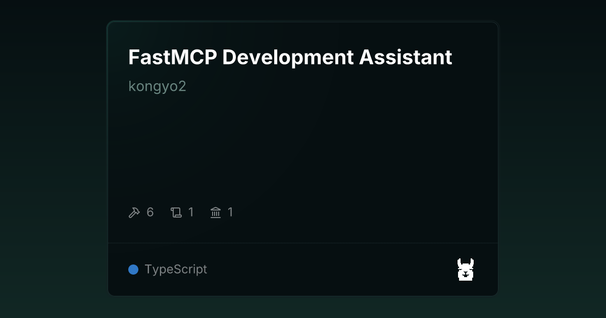 FastMCP Development Assistant by kongyo2 | Glama