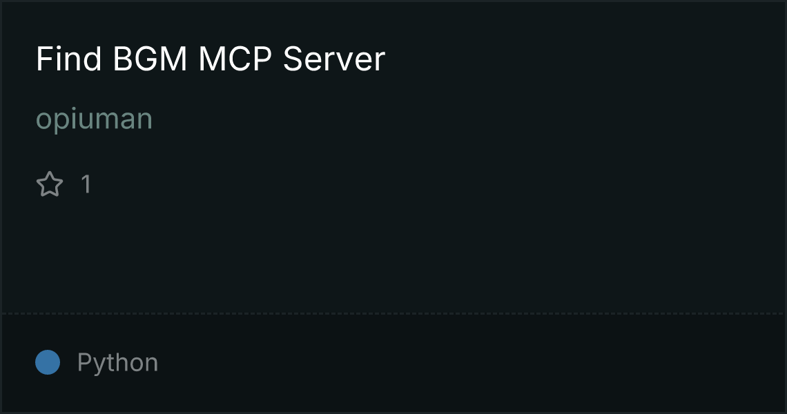 Find BGM MCP Server by opiuman | Glama