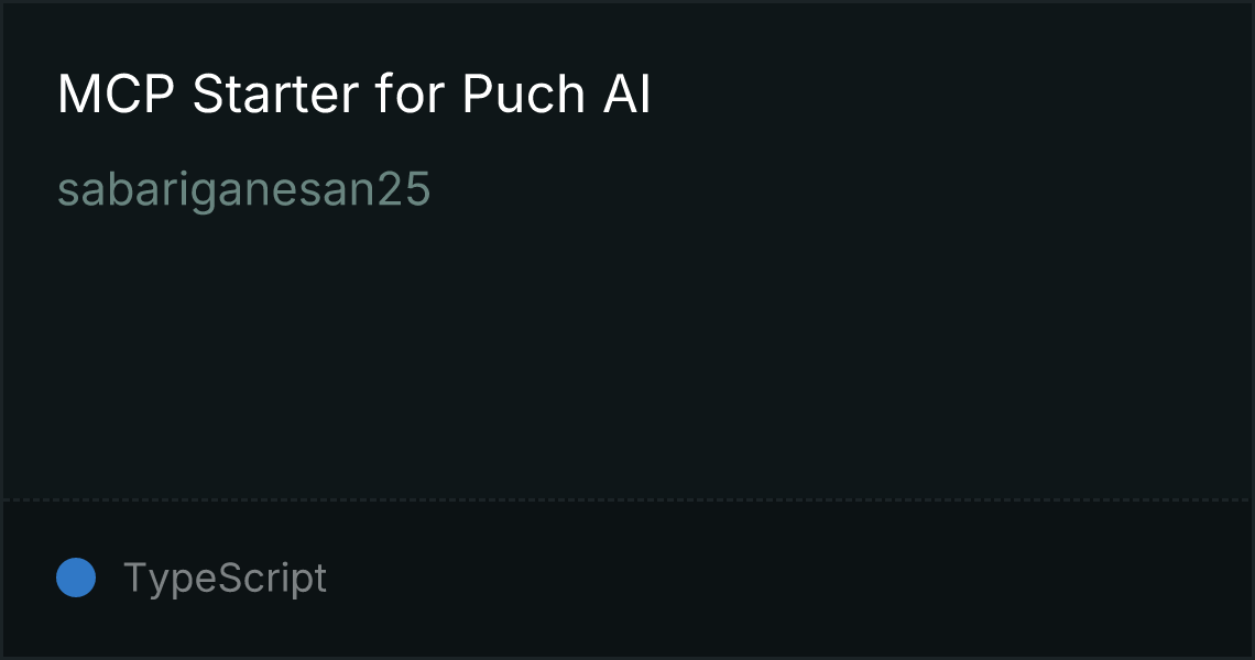 MCP Starter for Puch AI | Glama