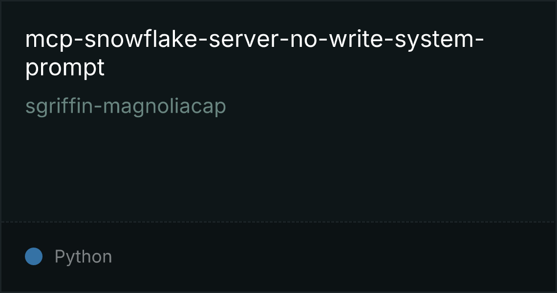 mcp-snowflake-server-no-write-system-prompt by sgriffin-magnoliacap | Glama