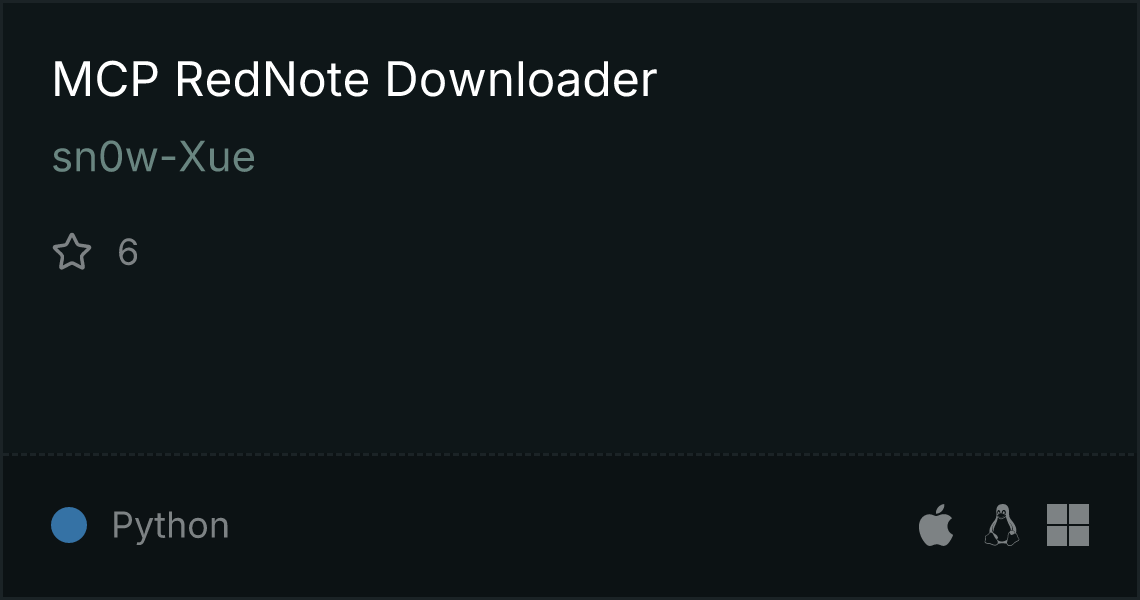 MCP RedNote Downloader by sn0w-Xue | Glama