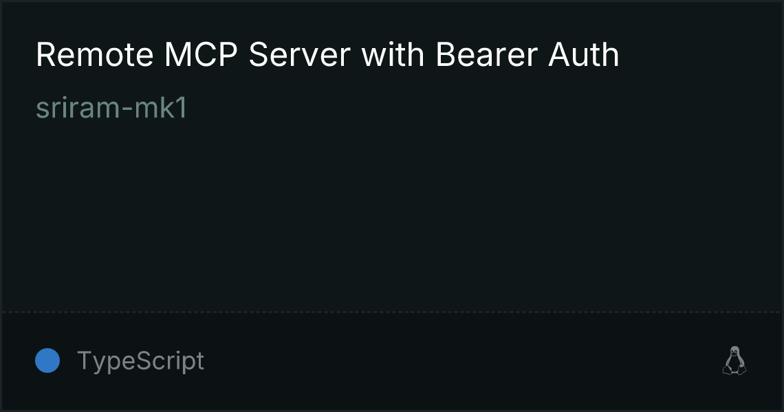 Remote MCP Server with Bearer Auth | Glama